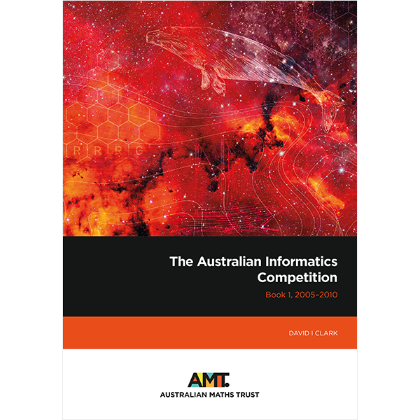 Australian Informatics Competition Book 1 2005-2010 – Australian Maths ...