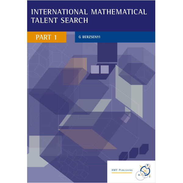 International Mathematical Talent Search Part 1 – Australian Maths Trust Shop